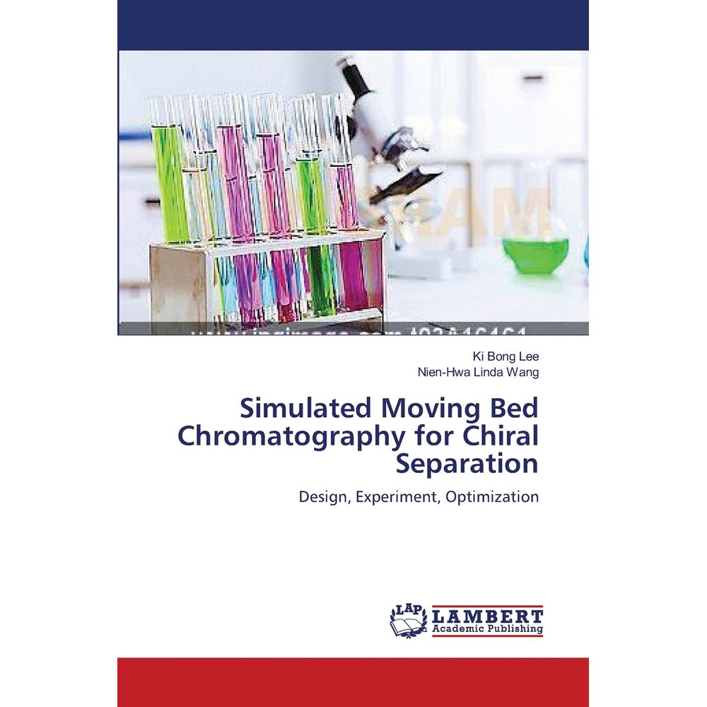Simulated Moving Bed Chromatography for Chiral Separation - umlivro