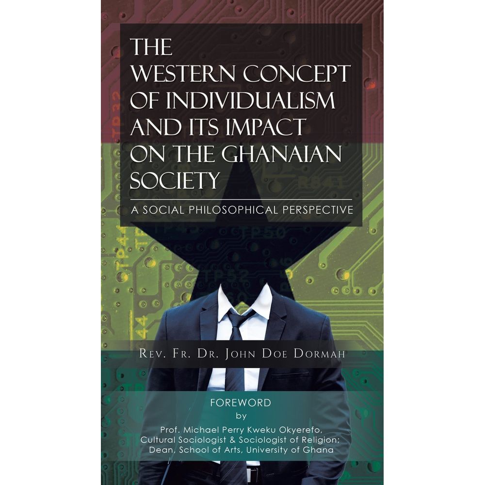 The Western Concept of Individualism and Its Impact on the Ghanaian ...