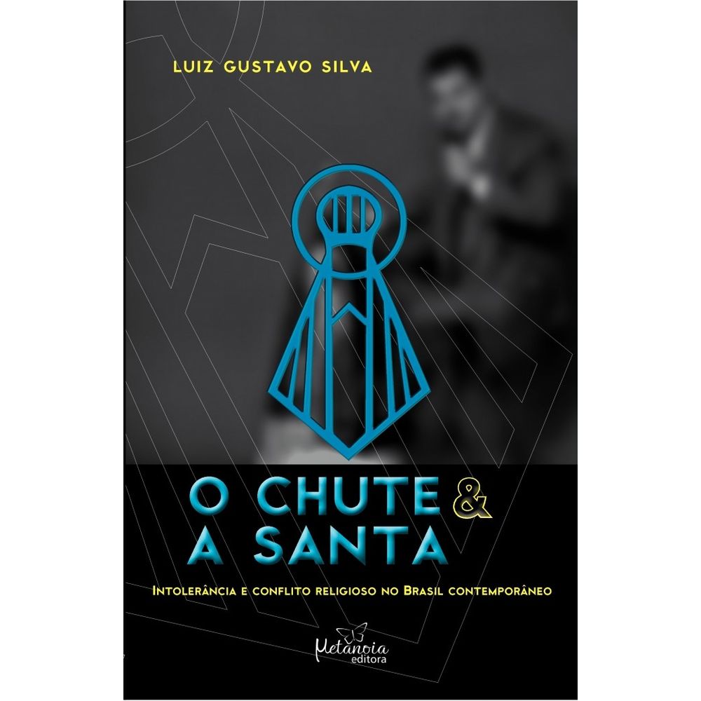 O chute e a santa - livrarianosnahistoria