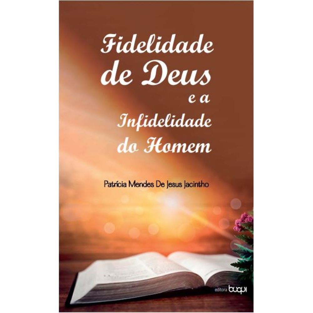 Fidelidade de Deus e a infidelidade do homem - livrarianosnahistoria