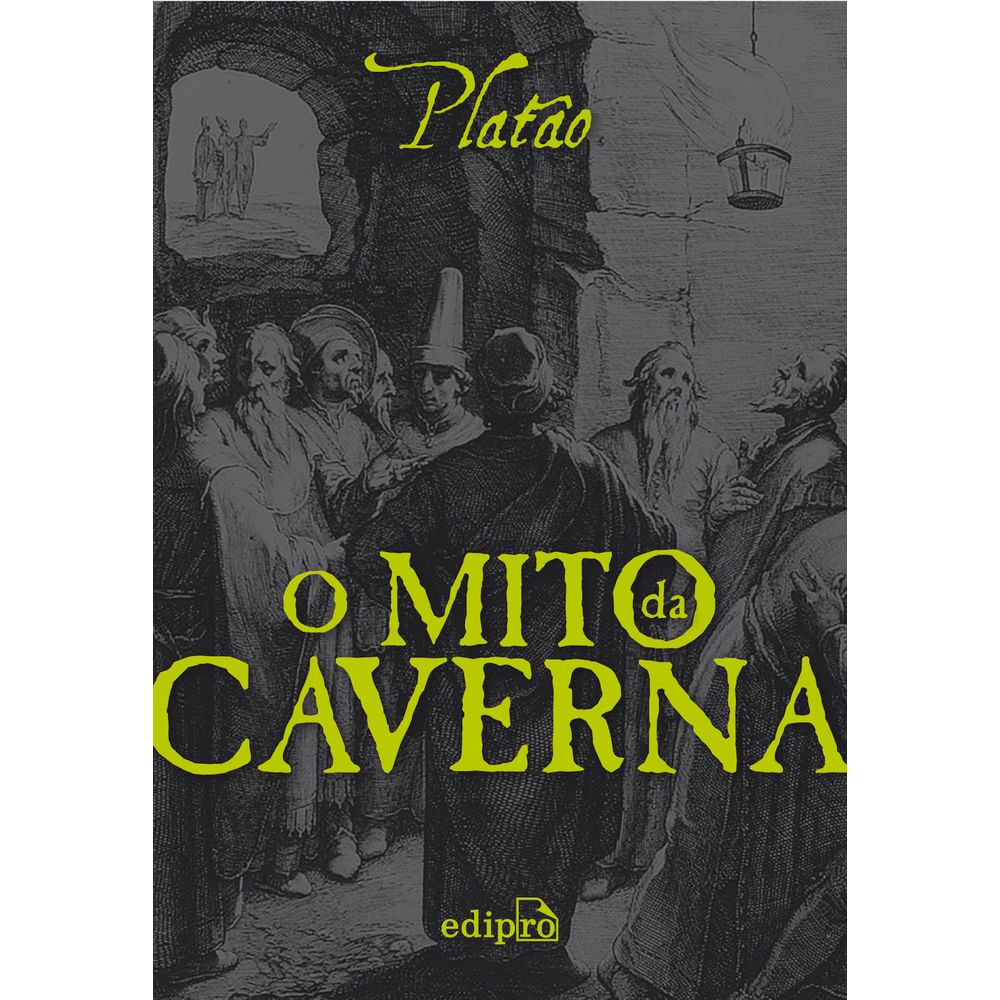 O Mito da Caverna - livrarianosnahistoria