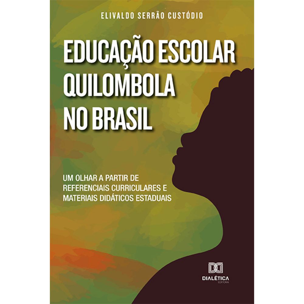 Educação Escolar Quilombola no Brasil - Um olhar a partir de ...