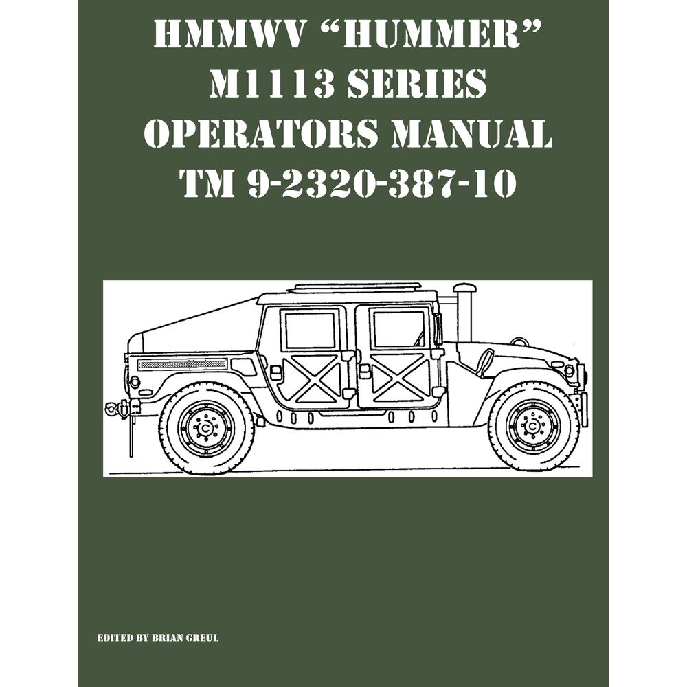 HMMWV Hummer M1113 Series Operators Manual TM 9-2320-387-10 - Universidades