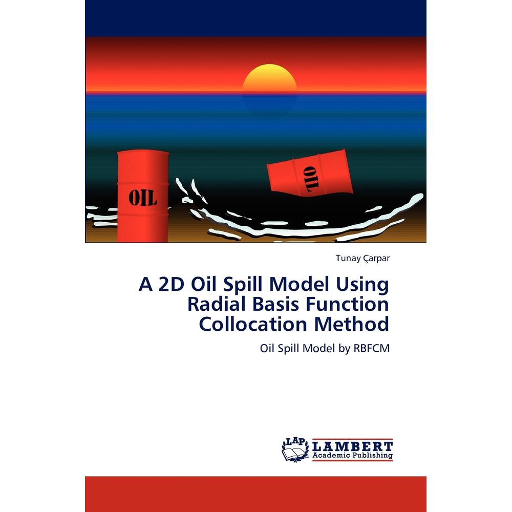 A 2D Oil Spill Model Using Radial Basis Function Collocation Method ...