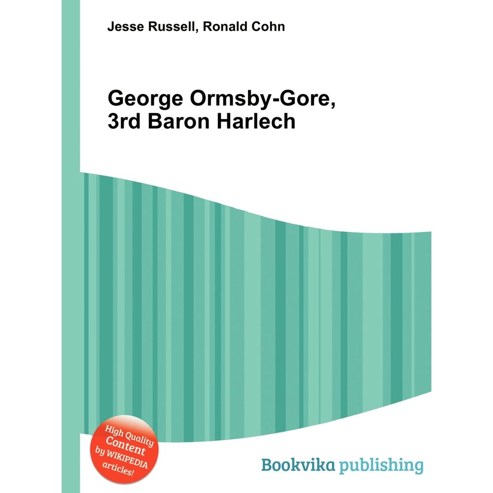 George Ormsby-Gore, 3rd Baron Harlech - umlivro