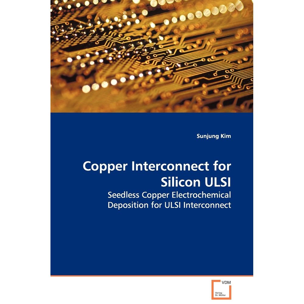 Copper Interconnect for Silicon ULSI Seedless Copper Electrochemical ...