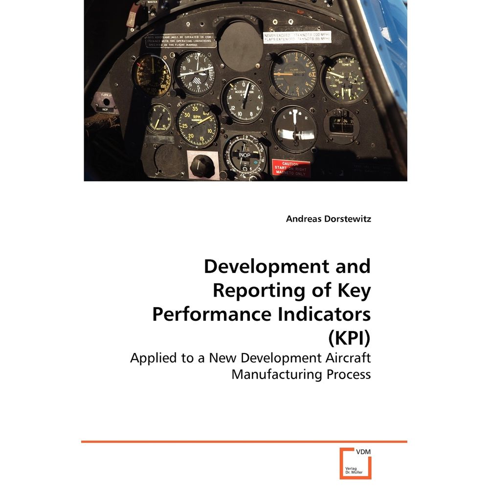 Development and Reporting of Key Performance Indicators (KPI) - Applied ...